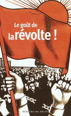 Le goût de la révolte de - Editions Mercure de France