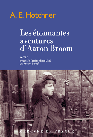 Les étonnantes aventures d'Aaron Broom de A.E. Hotchner - Editions ...